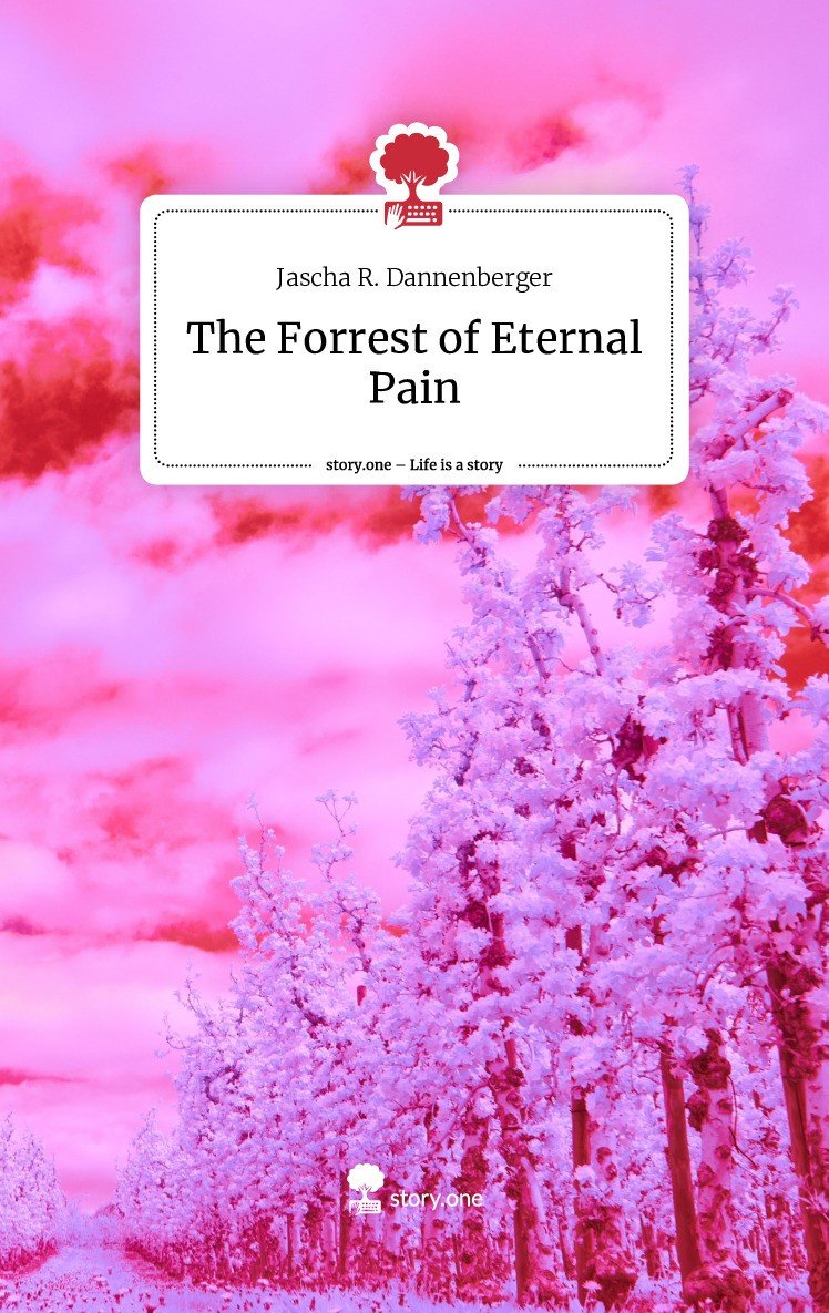 The Forrest of Eternal Pain - Jascha D | story.one