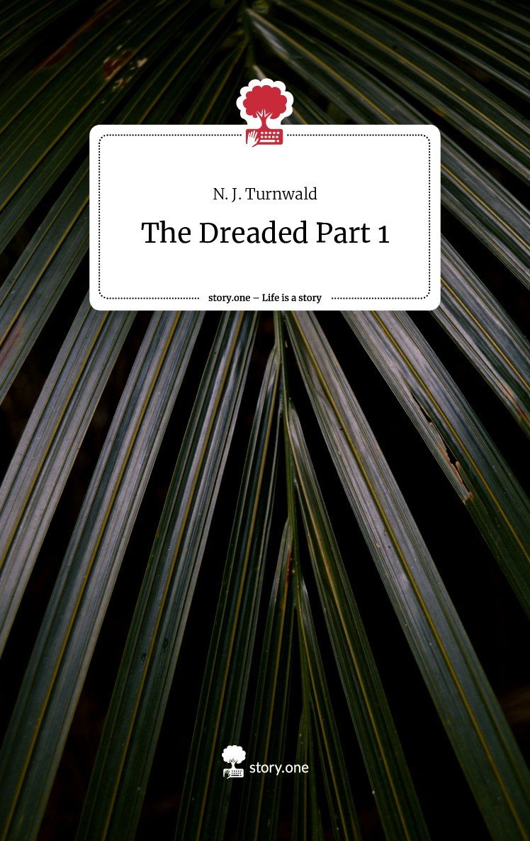 The Dreaded Part 1 - NJT | story.one