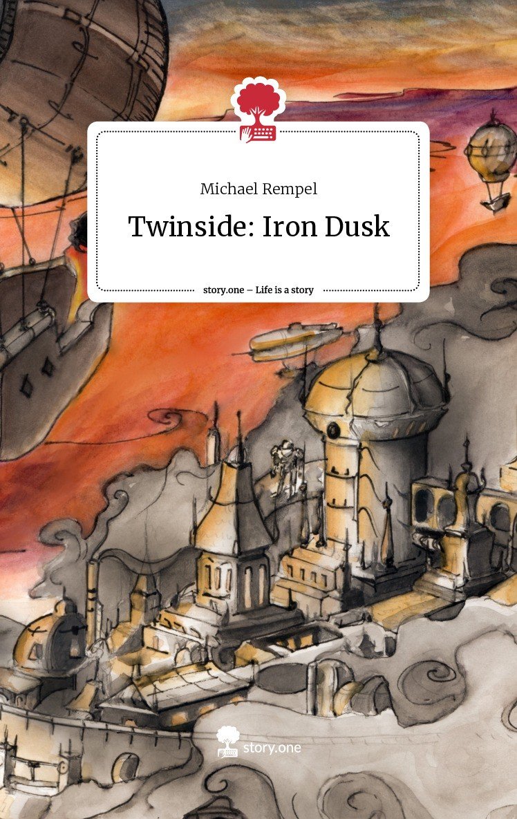 Twinside: Iron Dusk - Michael Rempel | story.one